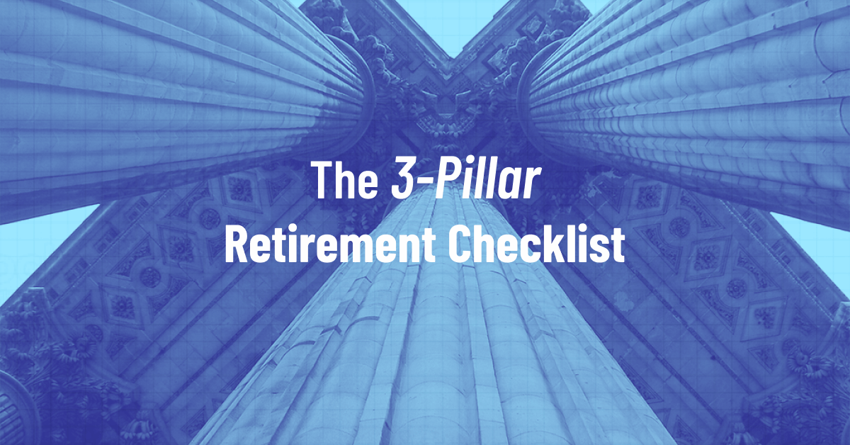 The 3 Pillars of Successful Retirement Plans